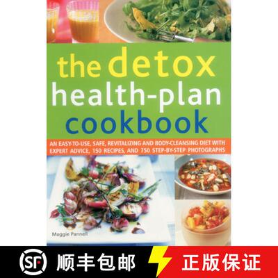 【3-4周达】The Detox Health-Plan Cookbook: An Easy-To-Use, Safe, Revitalizing and Body-Cleansing Diet... [9781780194004]