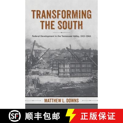 【3-4周达】精装 Transforming the South – Federal Development in the Tennessee Valley, 1915–1960 [9780807157145]