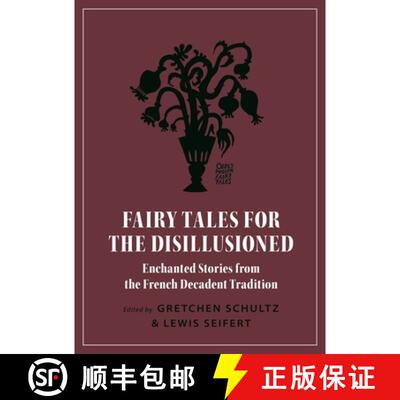 预订 幻想的童话故事 Fairy Tales for the Disillusioned: Enchanted Stories from the French Decadent Tra... [9780691191416]