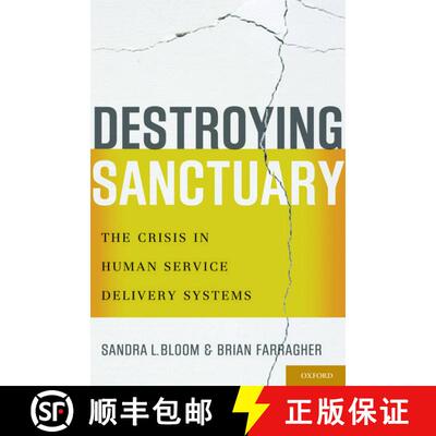 【3-4周达】精装 Destroying Sanctuary: The Crisis in Human Service Delivery Systems [9780195374803]