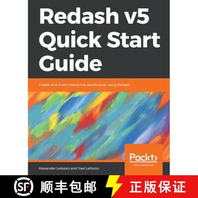 预订 Redash v5 Quick Start Guide: Create and share interactive dashboards using Redash [9781788996167]