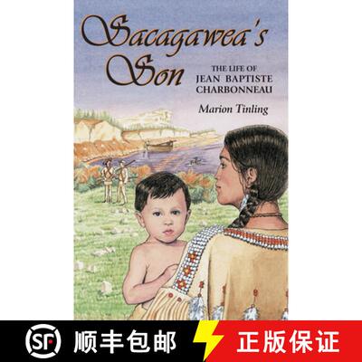 【3-4周达】Sacagawea's Son: The Life of Jean Baptiste Charbonneau [9780878424320]