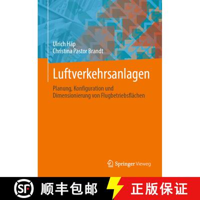 【3-4周达】精装 Luftverkehrsanlagen: Planung, Konfiguration und Dimensionierung von Flugbetriebsflächen [9783658300333]