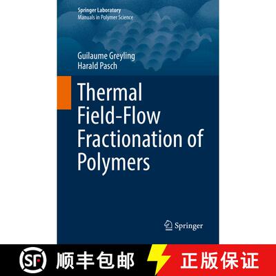 【3-4周达】精装 Thermal Field-Flow Fractionation of Polymers [9783030106492]