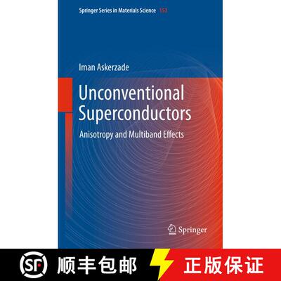 【3-4周达】Unconventional Superconductors : Anisotropy and Multiband Effects [9783642226519]
