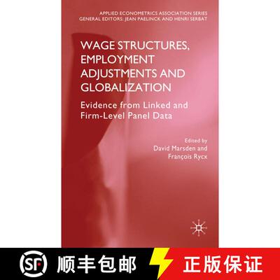【3-4周达】精装 Wage Structures, Employment Adjustments and Globalization: Evidence from Linked and F... [9780230251540]