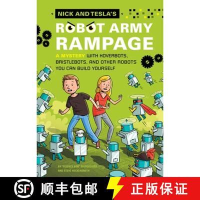 【3-4周达】Nick and Tesla's Robot Army Rampage: A Mystery with Hoverbots, Bristle Bots, and Other Rob... [9781594746499]