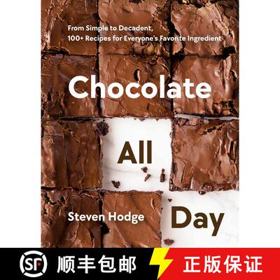 【3-4周达】精装 Chocolate All Day: From Simple to Decadent, 100+ Recipes for Everyone's Favorite Ingr... [9780525612025]
