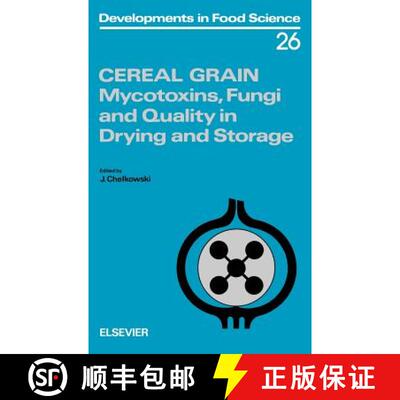 【3-4周达】精装 Cereal Grain, Volume 26: Mycotoxins, Fungi and Quality in Drying and Storage [9780444885548]