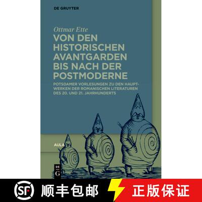 【3-4周达】精装 Von Den Historischen Avantgarden Bis Nach Der Postmoderne: Potsdamer Vorlesungen Zu D... [9783110703337]