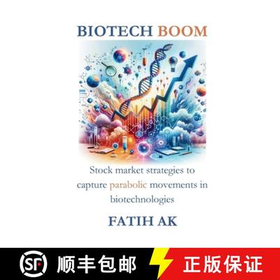 【3-4周达】Biotech Boom: Stock market strategies to capture parabolic movements in biotechnologies [9781446145234]
