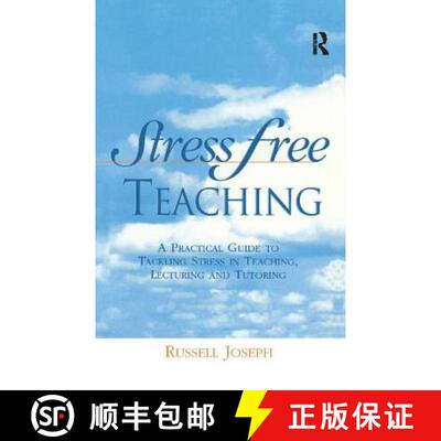 【3-4周达】精装 Stress Free Teaching: A Practical Guide to Tackling Stress in Teaching, Lecturing and... [9781138421578]
