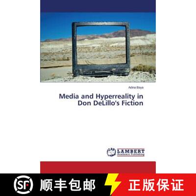 【3-4周达】Media and HyperReality in Don Delillo's Fiction [9783659469824]