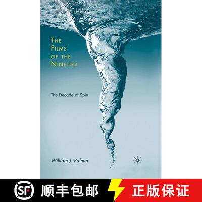 【3-4周达】精装 The Films of the Nineties : The Decade of Spin [9780230613447]