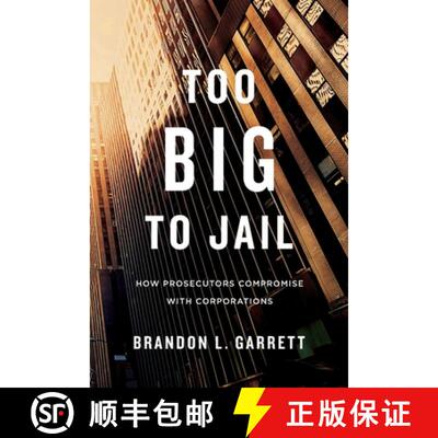 【3-4周达】Too Big to Jail – How Prosecutors Compromise with Corporations [9780674659919]