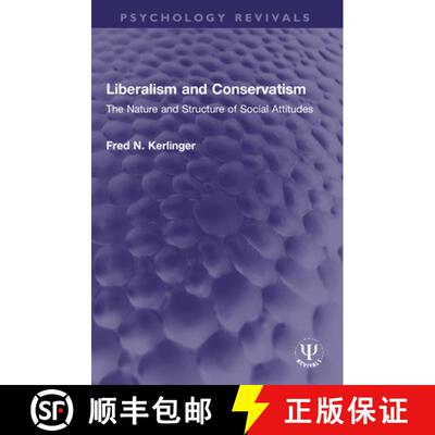 【3-4周达】Liberalism and Conservatism: The Nature and Structure of Social Attitudes [9781032150215]