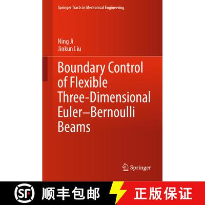 【3-4周达】Boundary Control of Flexible Three-Dimensional Euler–Bernoulli Beams [9789811900785]