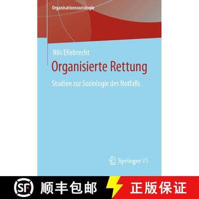 【3-4周达】Organisierte Rettung : Studien zur Soziologie des Notfalls [9783658301613]