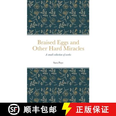 【3-4周达】Braised Eggs and Other Hard Miracles: A collection of works [9781458304421]