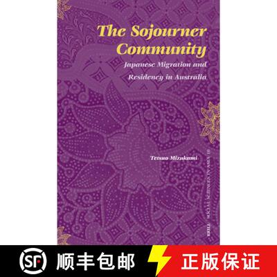 预订 The Sojourner Community: Japanese Migration and Residency in Australia [9789004154797]