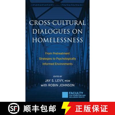 【3-4周达】Cross-Cultural Dialogues on Homelessness: From Pretreatment Strategies to Psychologically ... [9781615993673]