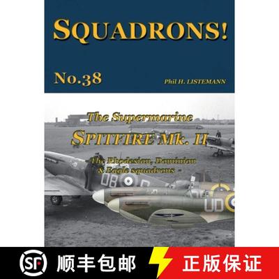【3-4周达】The Supermarine Spitfire Mk. II: The Rhodesian, Dominion & Eagle squadrons [9791096490608]