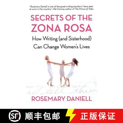 【3-4周达】Secrets of the Zona Rosa: How Writing (and Sisterhood) Can Change Women's Lives [9780805077803]