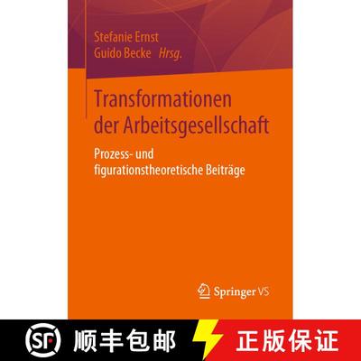 【3-4周达】Transformationen der Arbeitsgesellschaft : Prozess- und figurationstheoretische Beiträge [9783658227111]