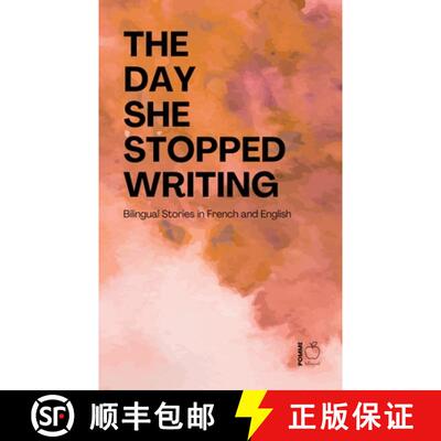 【3-4周达】The Day She Stopped Writing: Bilingual Stories in French and English [9798233757914]
