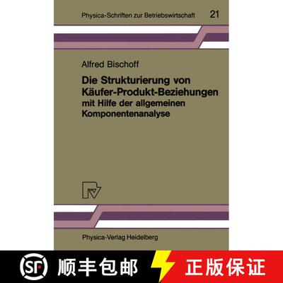【3-4周达】Die Strukturierung von Käufer-Produkt-Beziehungen mit Hilfe der allgemeinen Komponentenan... [9783790803907]