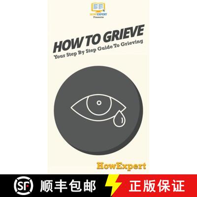 【3-4周达】How To Grieve: Your Step By Step Guide To Grieving [9781647585631]