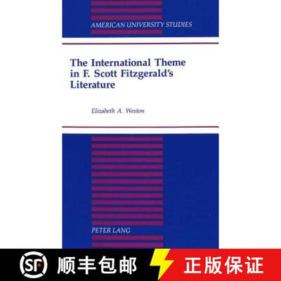 【3-4周达】精装 The International Theme in F. Scott Fitzgerald's Literature [9780820417745]