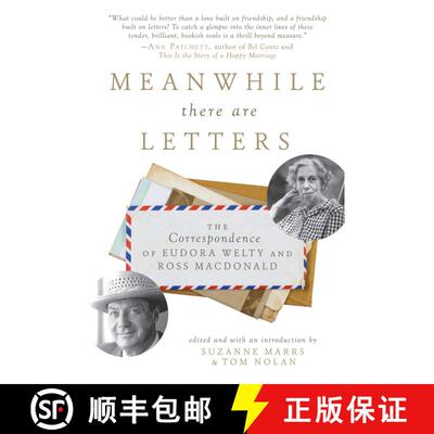 【3-4周达】Meanwhile There Are Letters: The Correspondence of Eudora Welty and Ross Macdonald [9781628727531]