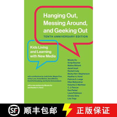 【3-4周达】Hanging Out, Messing Around, and Geeking Out, Tenth Anniversary Edition: Kids Living and L... [9780262537513]