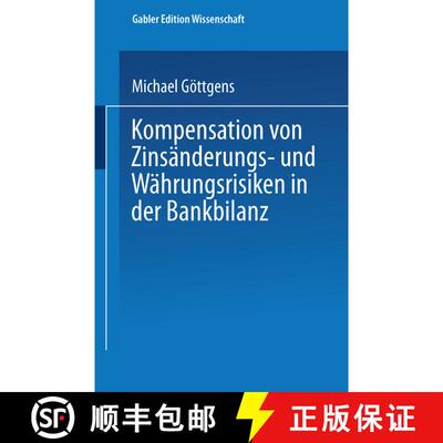 【3-4周达】Kompensation von Zinsänderungs- und Währungsrisiken in der Bankbilanz [9783824465934]