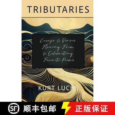 【3-4周达】Tributaries: Essays & Verses Flowing From & Celebrating Favorite Poems [9781963846478]