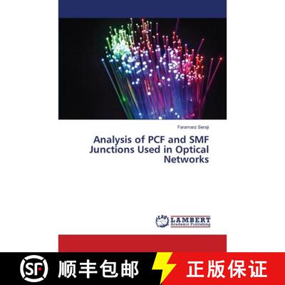 预订 Analysis of PCF and SMF Junctions Used in Optical Networks [9786207453450]