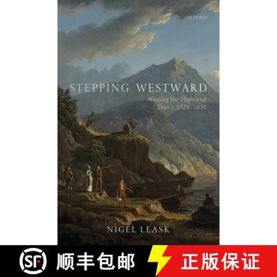 【3-4周达】精装 Stepping Westward: Writing the Highland Tour c. 1720-1830 [9780198850021]