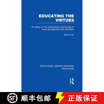 【3-4周达】Educating the Virtues (RLE Edu K) : An Essay on the Philosophical Psychology of Moral Deve... [9781138007536]