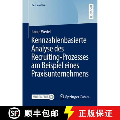 【3-4周达】Kennzahlenbasierte Analyse des Recruiting-Prozesses am Beispiel eines Praxisunternehmens (... [9783658367435]