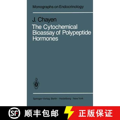 【3-4周达】The Cytochemical Bioassay of Polypeptide Hormones [9783642814617]