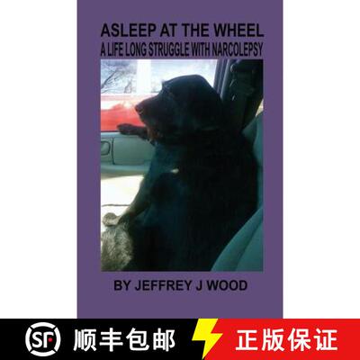【3-4周达】Asleep at the Wheel: A Life Long Struggle with Narcolepsy [9780692191118]