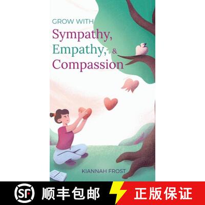 【3-4周达】精装 Grow With Sympathy, Empathy, & Compassion: Provide Genuine Support and Witness Profou... [9781922435026]
