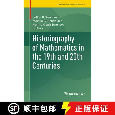 【3-4周达】精装 Historiography of Mathematics in the 19th and 20th Centuries (1st ed. 2016) [9783319396477]