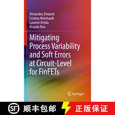 【3-4周达】Mitigating Process Variability and Soft Errors at Circuit-Level for FinFETs [9783030683702]
