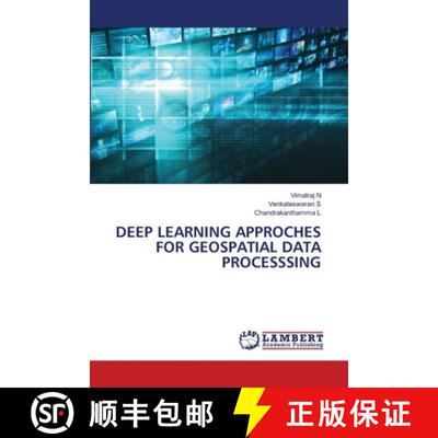 预订 Deep Learning Approches for Geospatial Data Processsing [9786207483433]