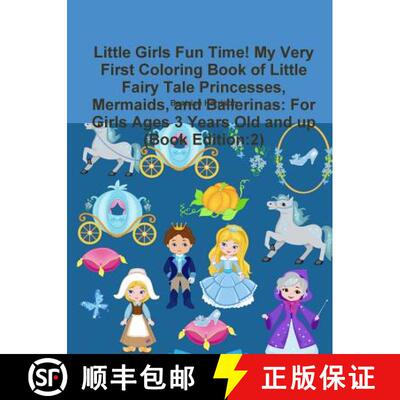 【3-4周达】Little Girls Fun Time! My Very First Coloring Book of Little Fairy Tale Princesses, Mermai... [9780359201419]