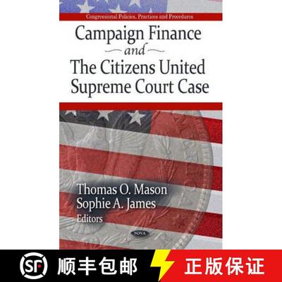 【3-4周达】Campaign Finance and The Citizens United Supreme Court Case [9781612092096]