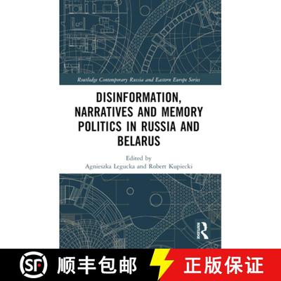 【3-4周达】Disinformation, Narratives and Memory Politics in Russia and Belarus [9781032251110]