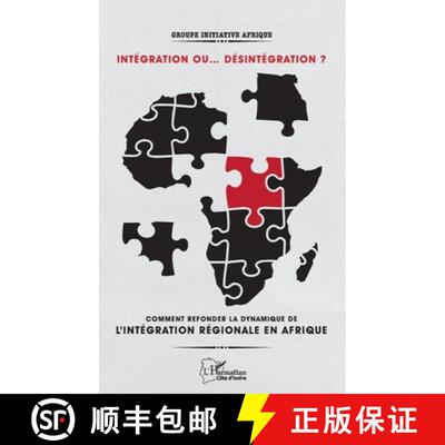 【3-4周达】Intégration ou... désintégration ?: Comment refonder la dynamique de l'intégration ré... [9782343161754]